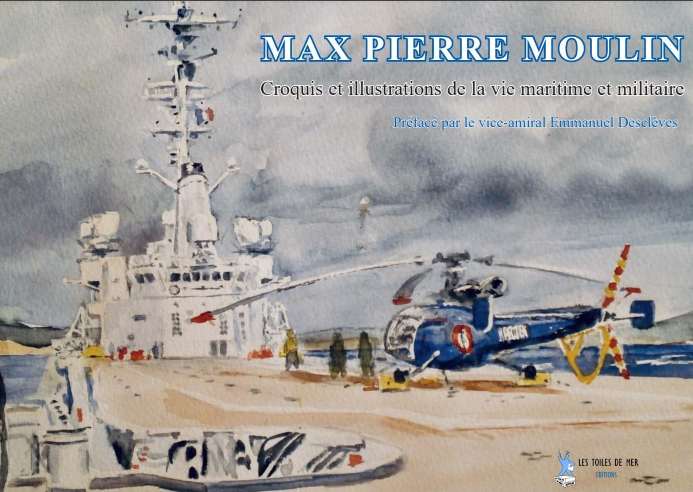 Max-Pierre Moulin Peintre Illustrateur – Les Toiles de Mer Éditions